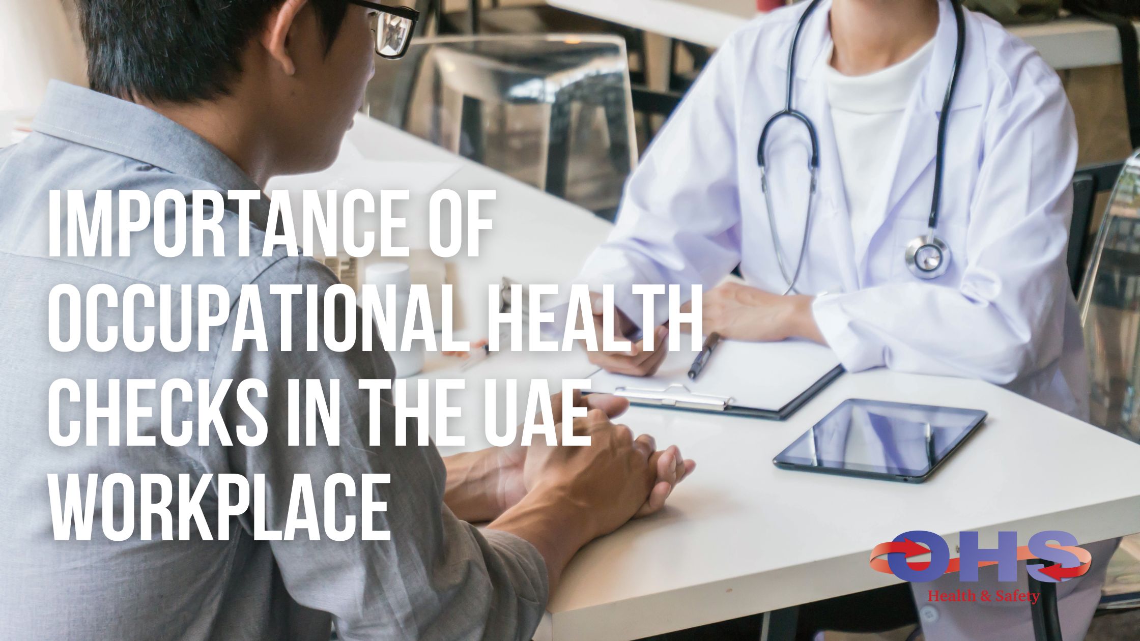 Importance of Occupational Health Checks in the UAE Workplace ...